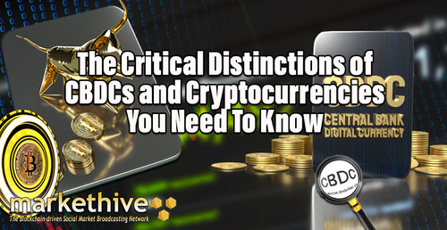 The Critical Distinctions of CBDCs and Cryptocurrencies You Need To Know | Alan B. Zibluk